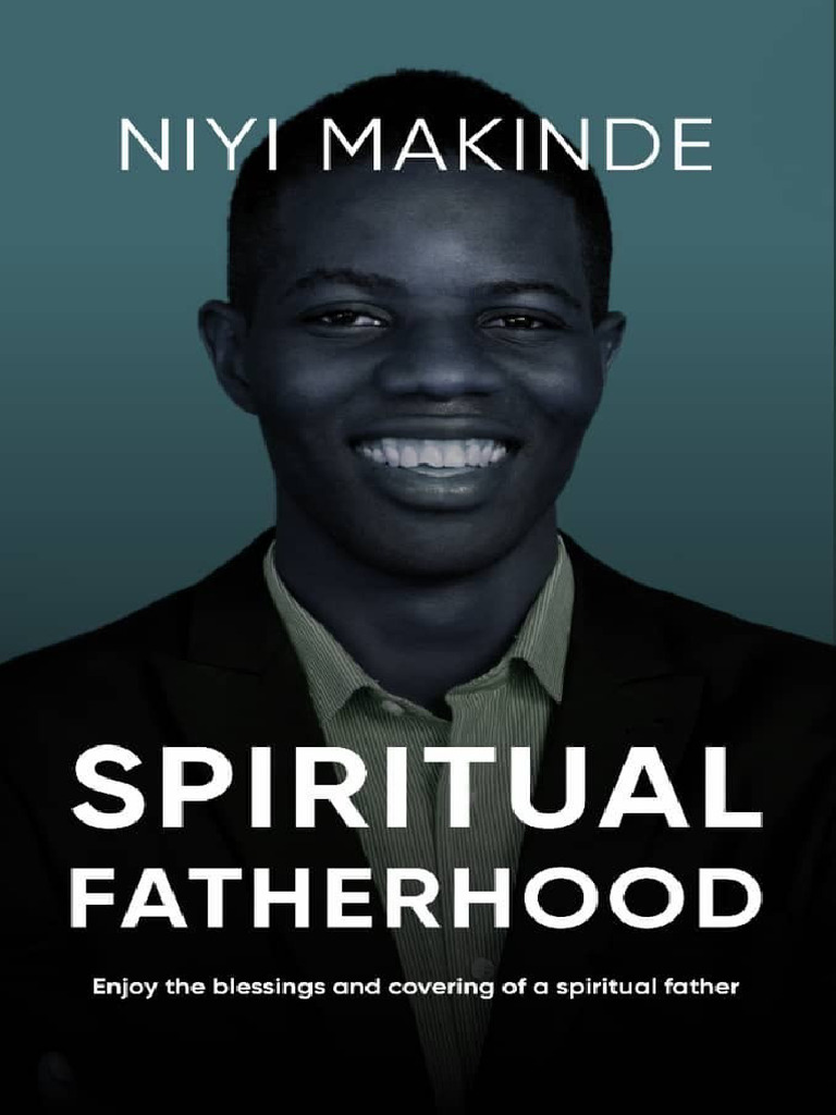 Spiritual Fatherhood by Niyi Makinde | PDF | Disciple (Christianity ...