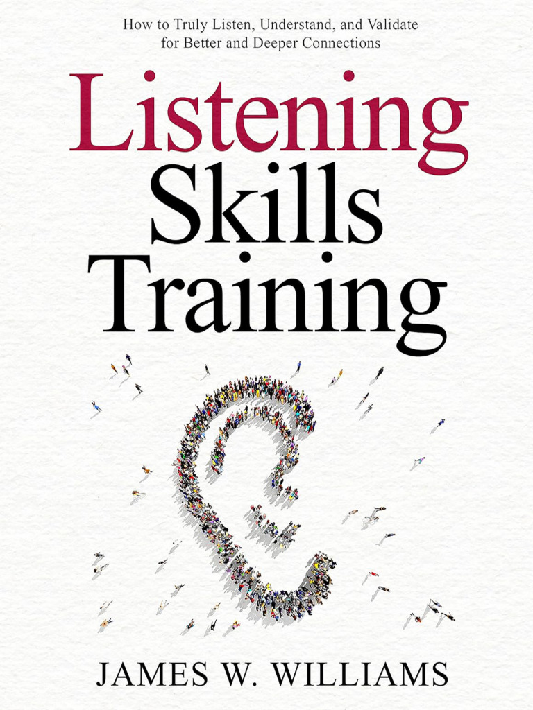 Listening Skills Training - How To Truly Listen, Understand, and ...