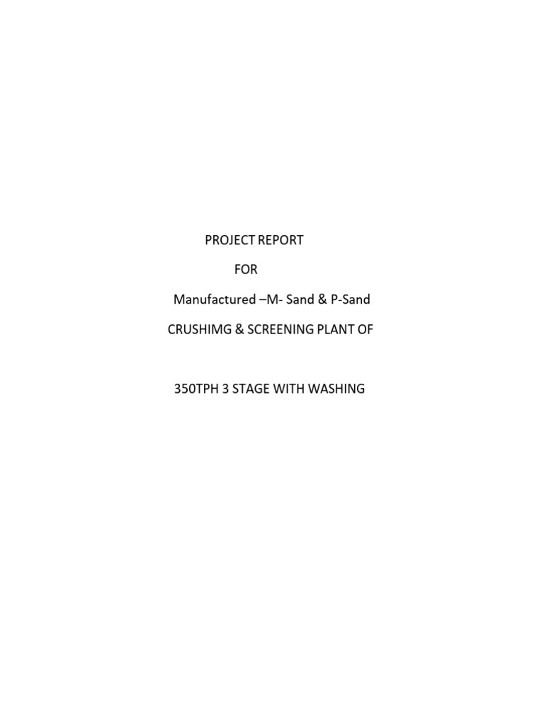 M-Sand & P-Sand Plant Project Report | PDF | Concrete | Sand