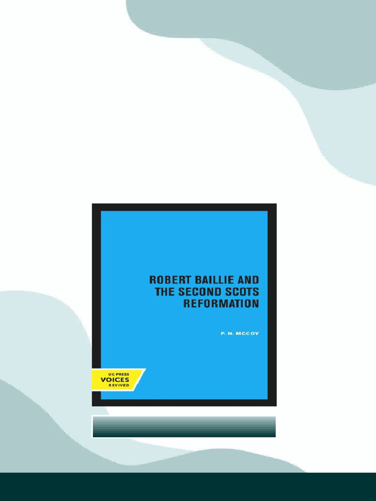 (Ebook) Robert Baillie and the Second Scots Reformation by F. N. McCoy ...
