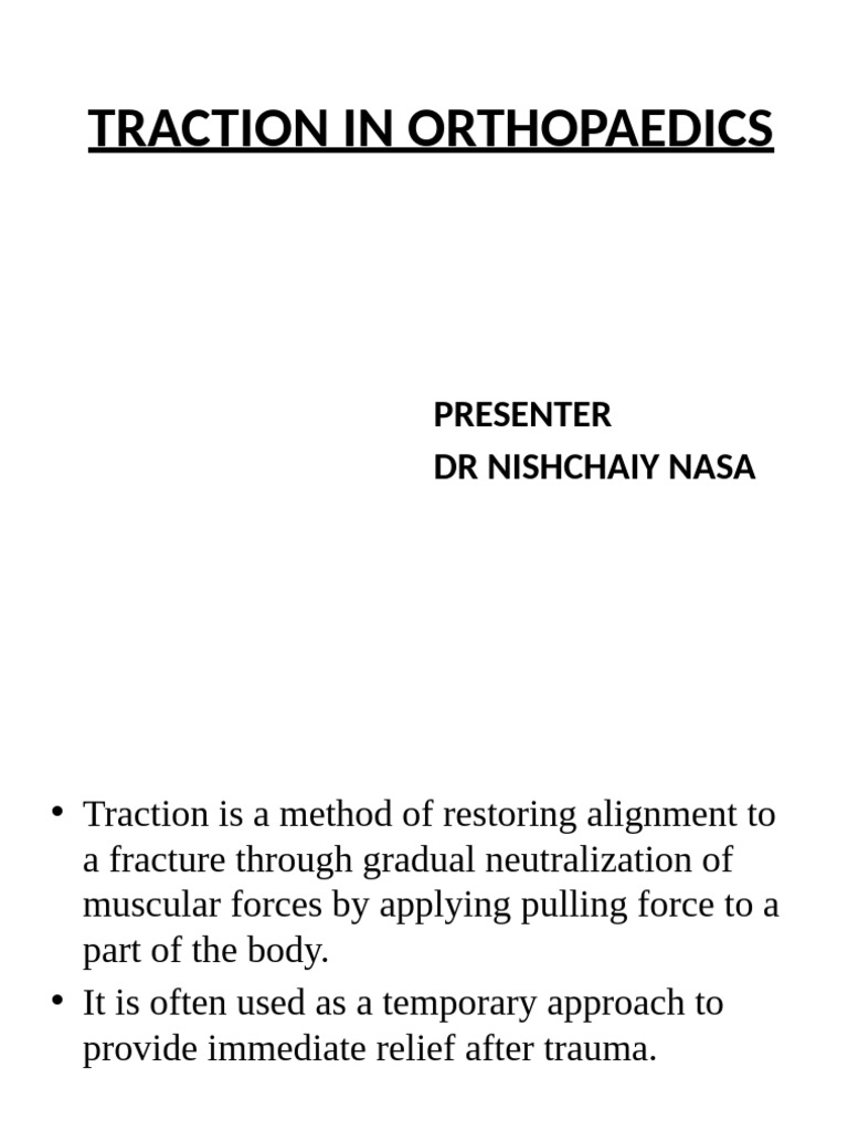 Traction in Orthopaedics | PDF | Musculoskeletal System | Limbs (Anatomy)