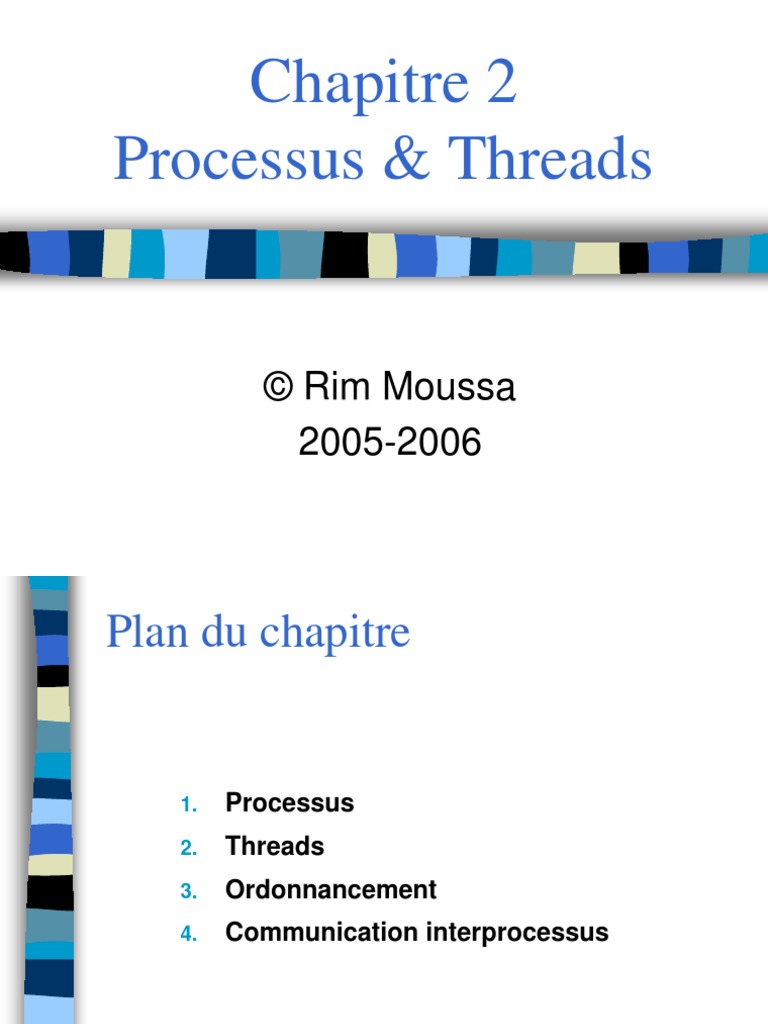 Ch2 Processus Et Threads | PDF | Thread (informatique) | Ordonnancement dans les systèmes d ...