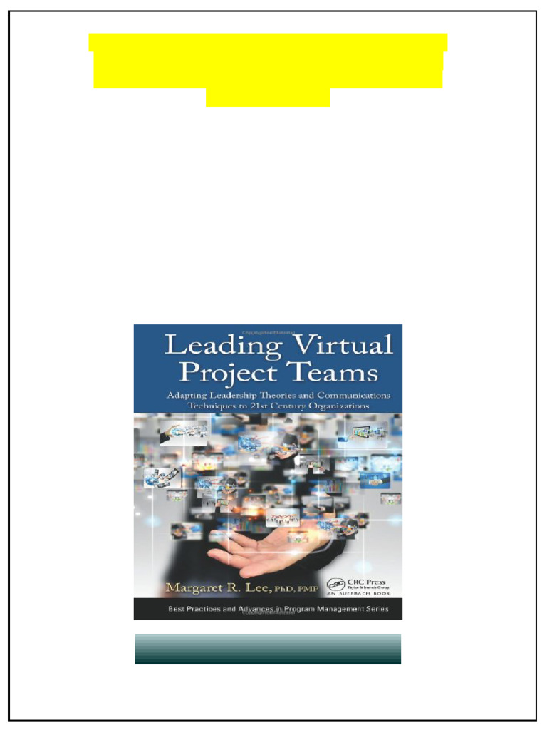 Leading Virtual Project Teams Adapting Leadership Theories and Communications Techniques To 21st ...