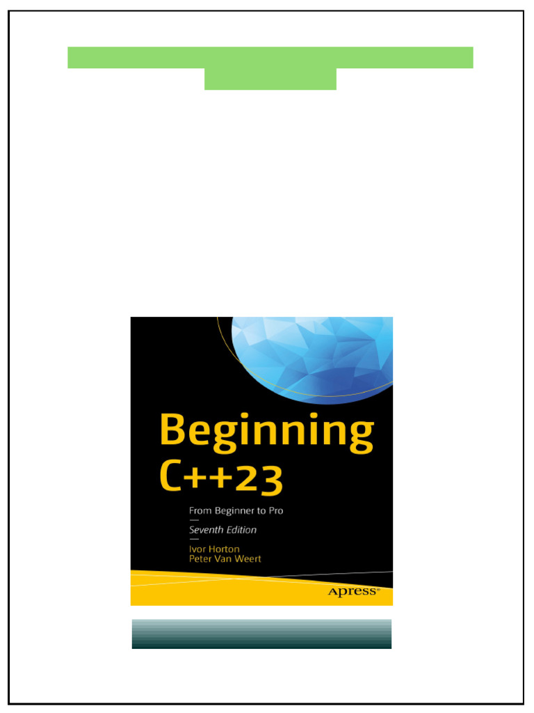 Beginning C++23 7th Edition Ivor Horton Updated 2025 | PDF | Pointer ...