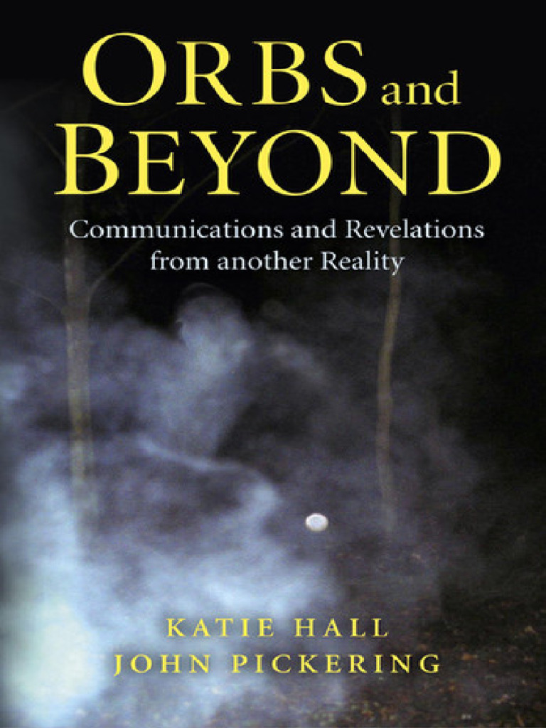 Orbs and Beyond: Communications and Revelations From Another Reality | PDF | Cost Of Living