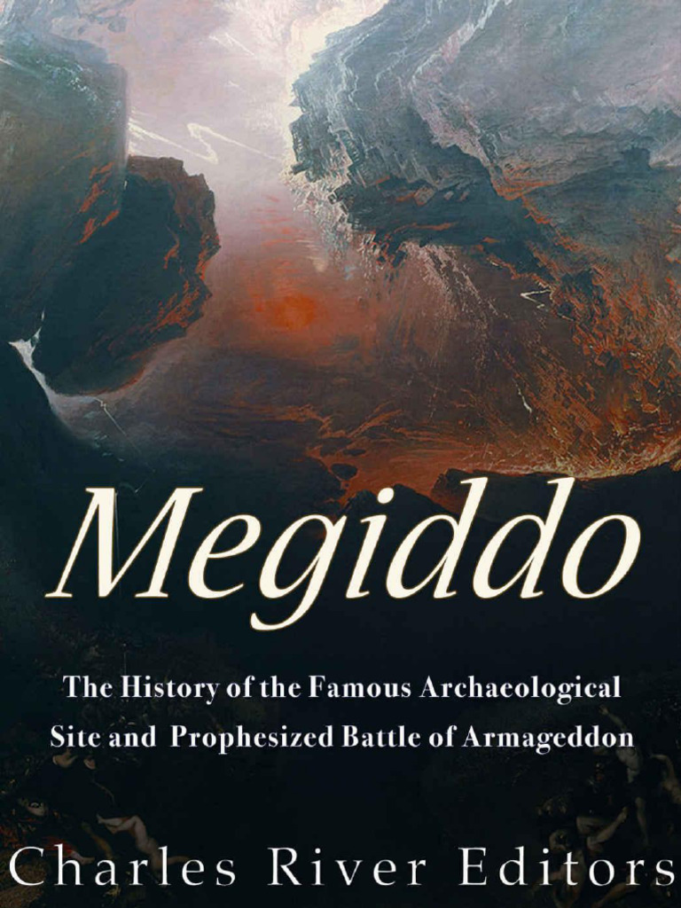 Megiddo The History of The Famous Archaeological Site and Prophesized ...