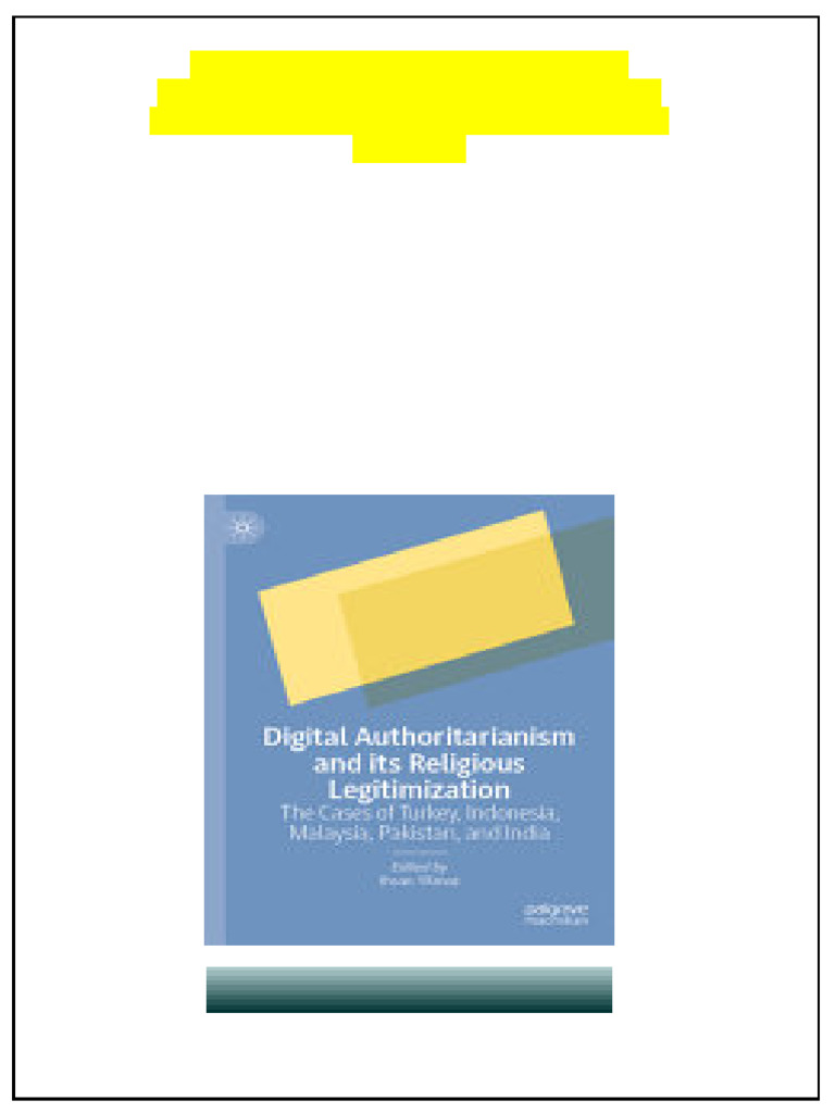 Digital Authoritarianism and Its Religious Legitimization: The Cases of ...
