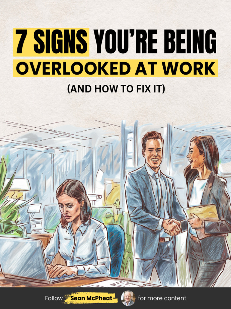 7 Signs You'Re Being Overlooked at Work | PDF
