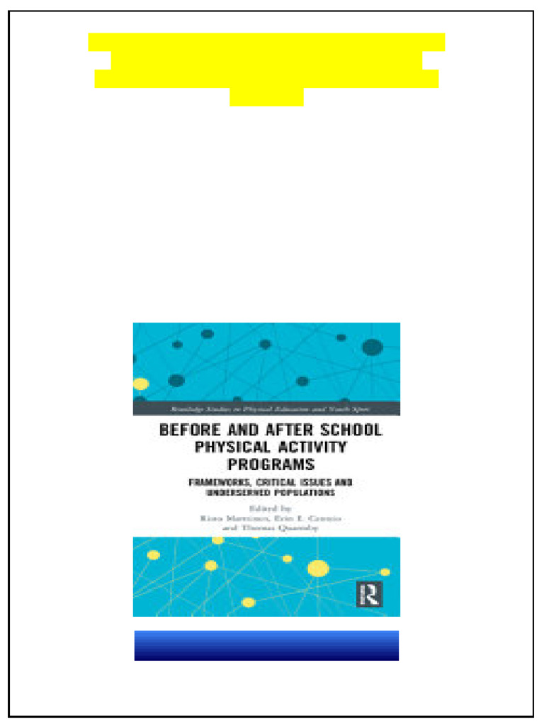 Before and After School Physical Activity Programs Frameworks Critical Issues and Underserved ...