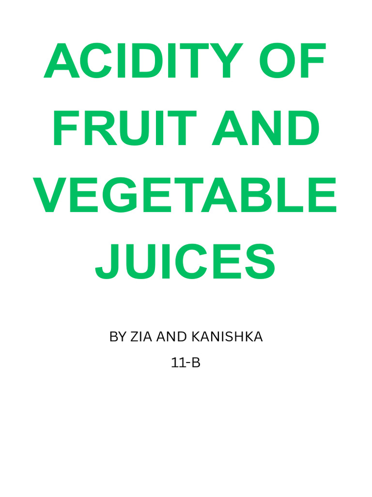 Acidity Levels in Fruit and Vegetable Juices | PDF | Ph | Acid