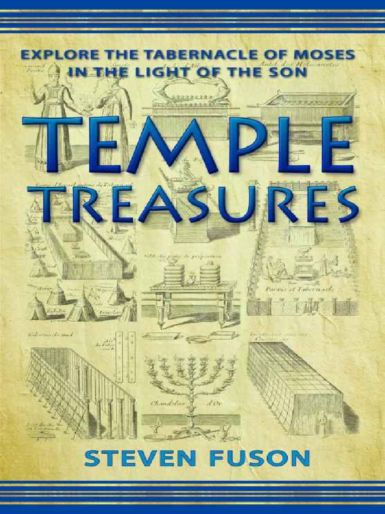 Temple Treasures Explore The Tabernacle of Moses in The Light of The ...