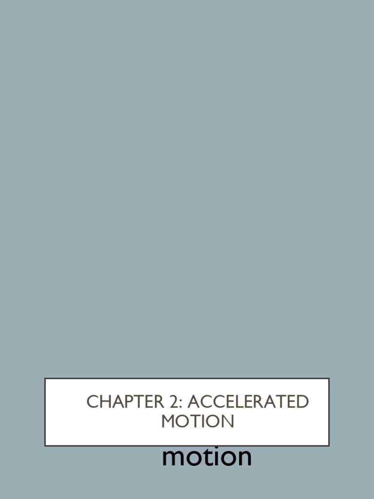 Chapter 2 Accelerated Motion | PDF | Acceleration | Velocity