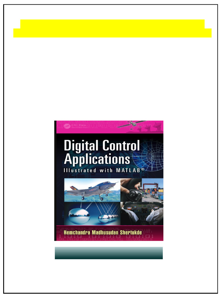 Digital Control Applications Illustrated with MATLAB Shertukde ...