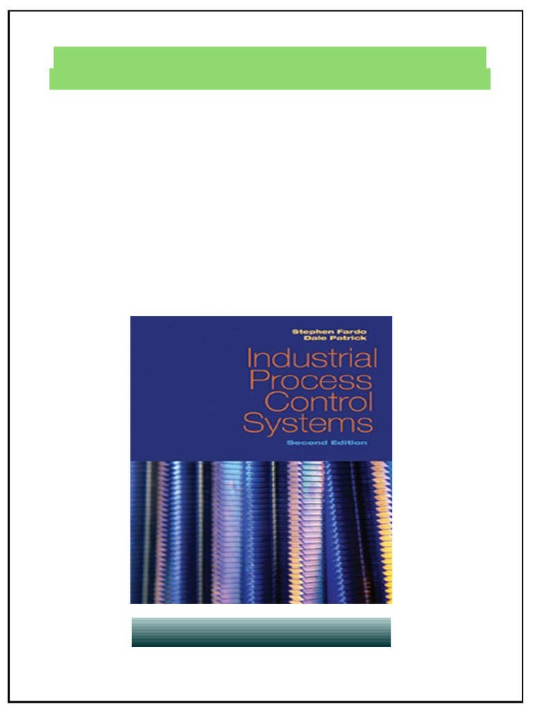 Industrial Process Control Systems Second Edition Dale R. Patrick ...