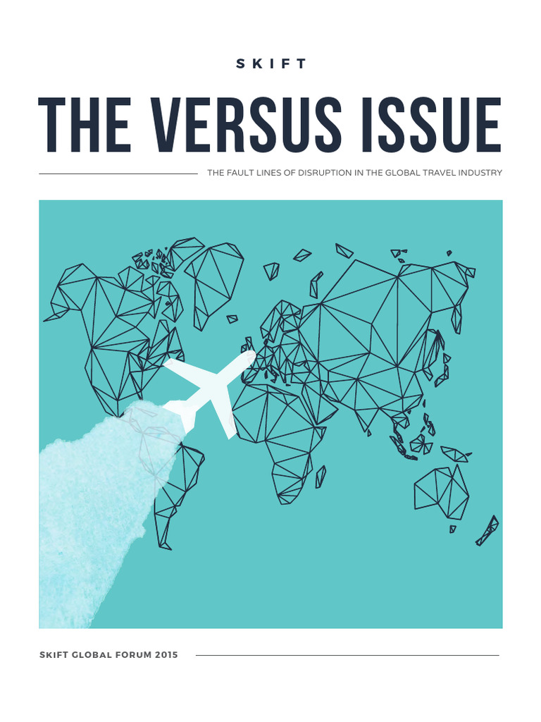 Skift Magazine 2015 Versus Issue | PDF | We Chat | Business Class
