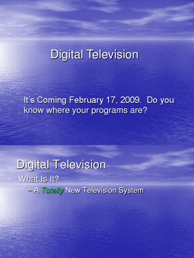 Digital Television: It's Coming February 17, 2009. Do You Know Where ...
