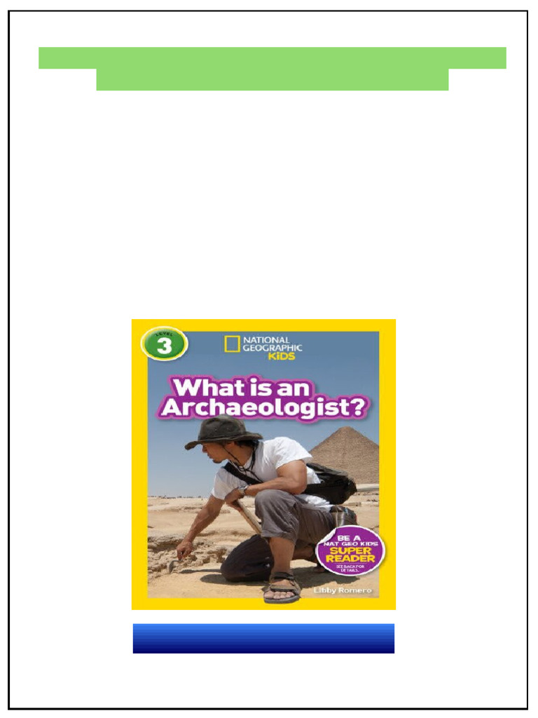 National Geographic Readers What Is An Archaeologist L3 Libby Romero ...
