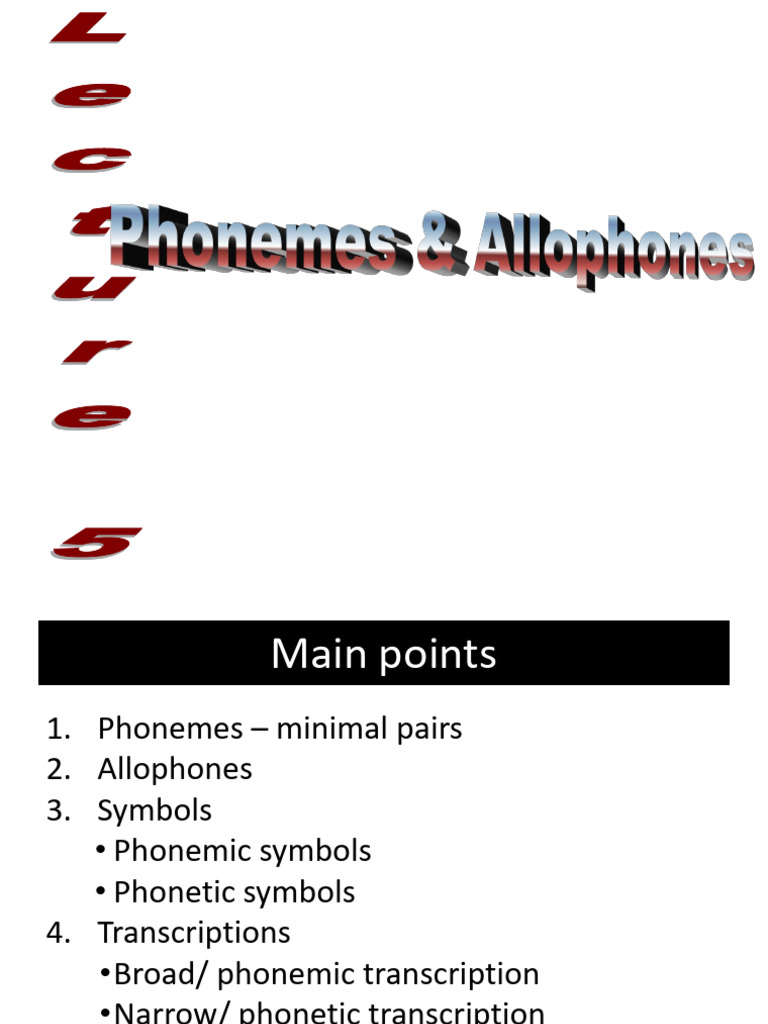 Lecture 5 - Phonemes and Allophones | PDF | Phoneme | Consonant