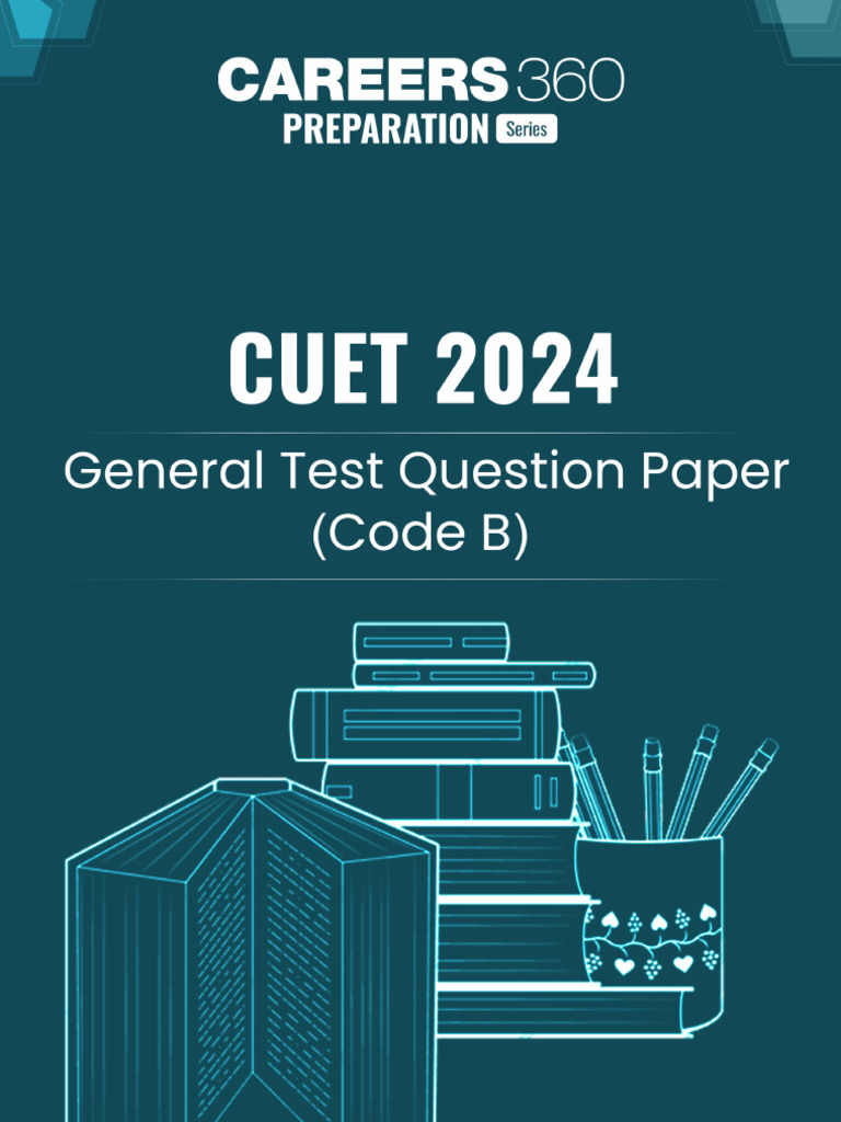 CUET General Test Question Paper 2024 (Set B) - 1757215488385 | PDF