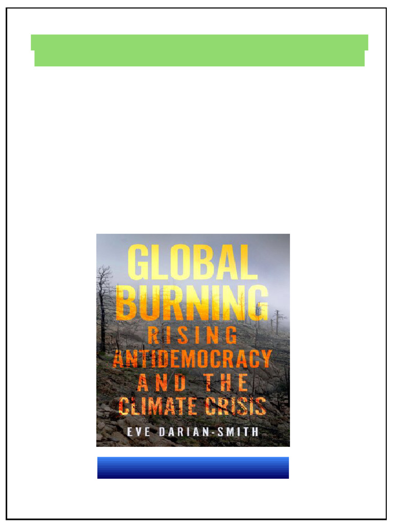 Global Burning Rising Antidemocracy and The Climate Crisis 1st Edition Eve Darian-Smith Digital ...
