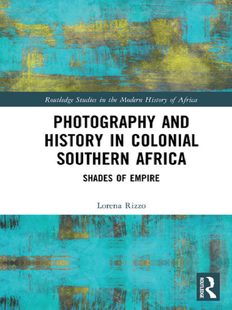 Photography and History in Colonial Southern Africa: Shades of Empire | PDF | Project Gutenberg