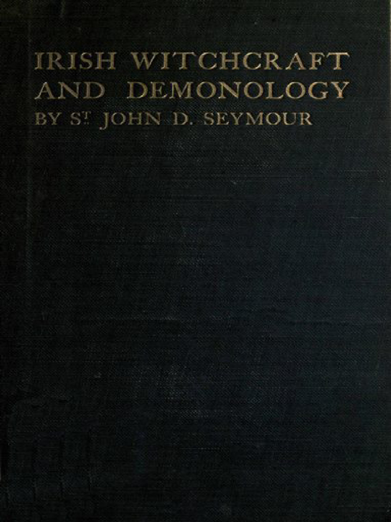 Irish Witchcraft and Demonology - St. Jhon D. Seymour | PDF | Witchcraft