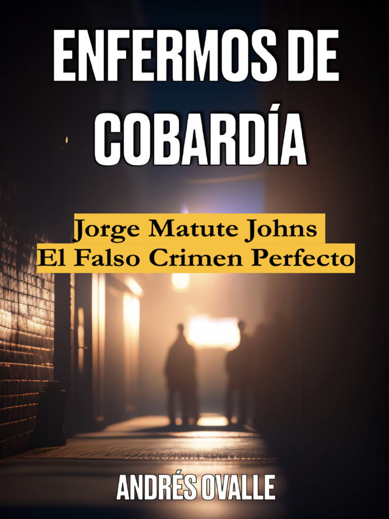 Enfermos de Cobardía Jorge Matute Joh... (Z-Library) | PDF | Comandante ...