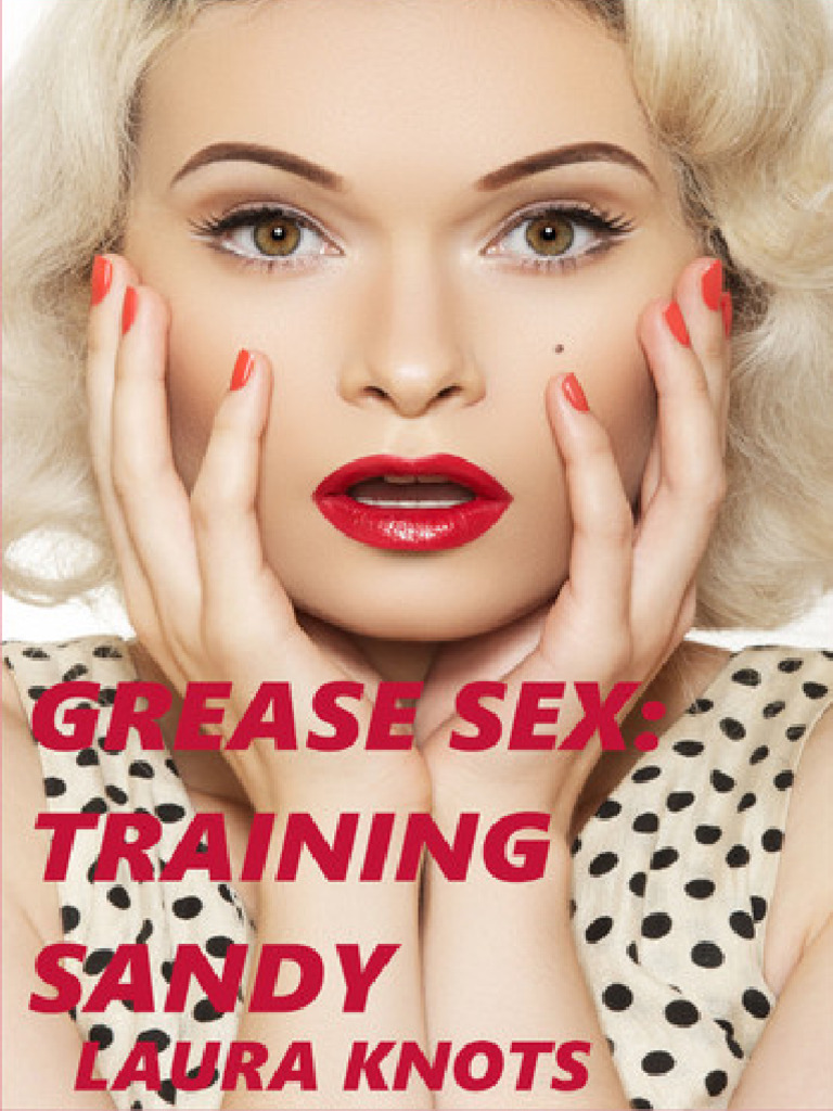 Grease Sex: Training Sandy | PDF