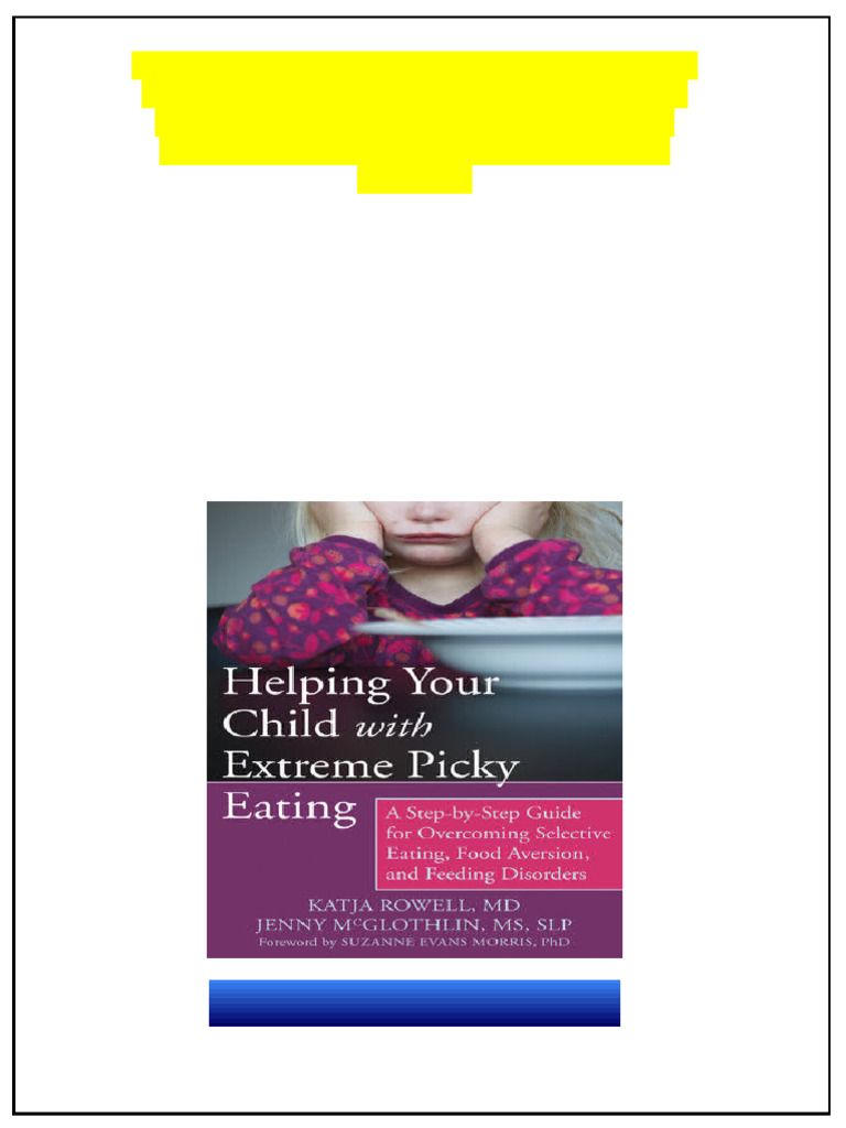 Helping Your Child with Extreme Picky Eating A step by step guide for ...
