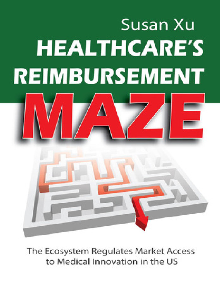 Healthcare's Reimbursement Maze: The Ecosystem Regulates Market Access ...