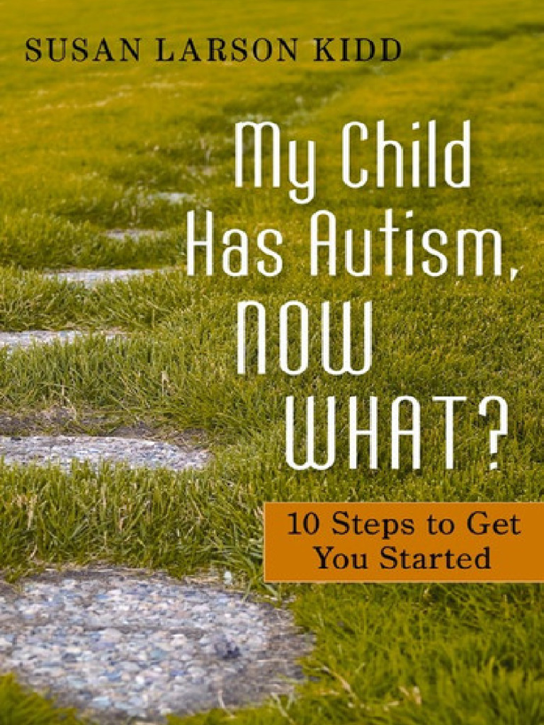 My Child Has Autism, Now What?: 10 Steps To Get You Started | PDF ...