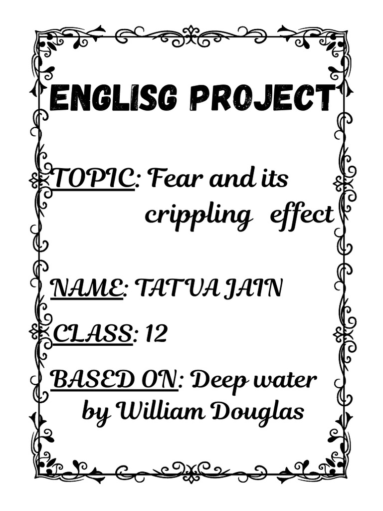 English Project Work Class 12 Topic Fear and Its Crippling Effect Based ...