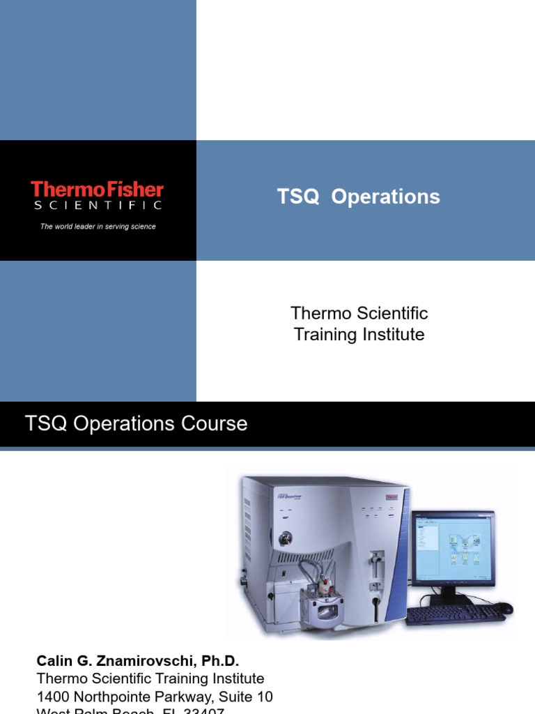 Thermo TSQ Quantum - Operations Lecture 2018rev | PDF | Electrospray ...