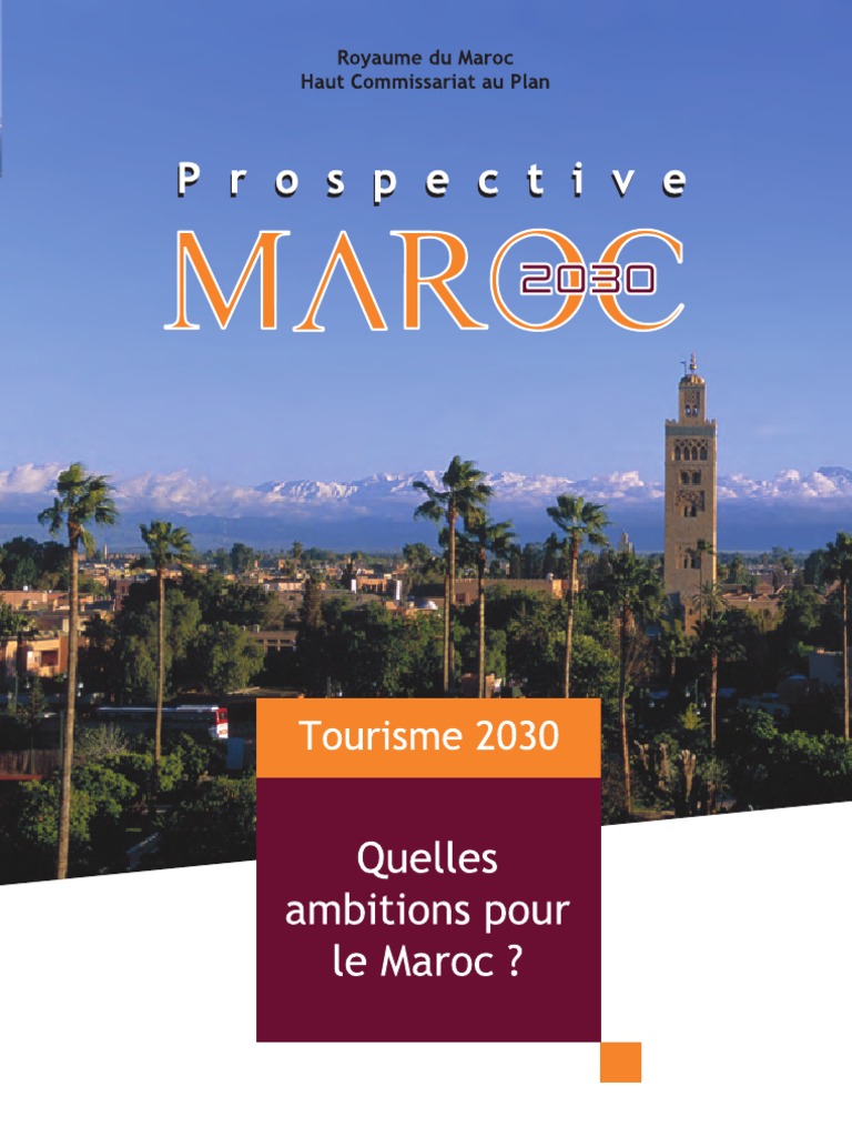 Prospective Maroc 2030 - Tourisme 2030, Quelles Ambitions Pour Le Maroc ...