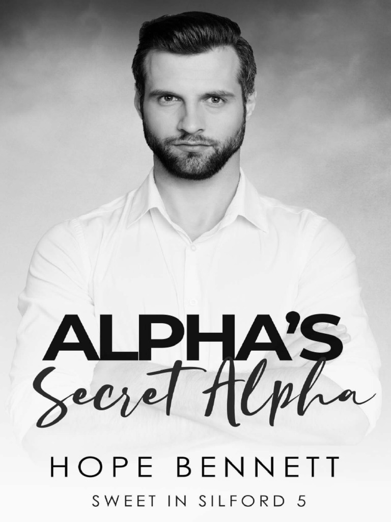 Alpha's Secret Alpha - A Steamy - Bennett, Hope | PDF