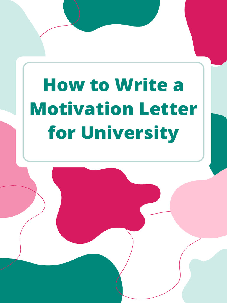 How To Write A Motivation Letter For University | PDF | Motivation ...