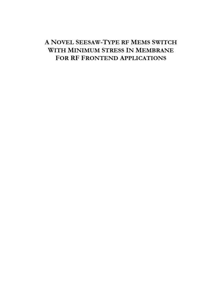 A Novel Seesaw-Type RF Mems Switch With Minimum Stress in Membrane For ...