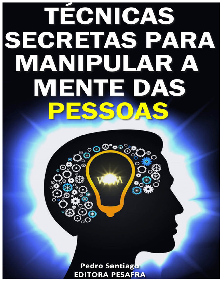 Secret Techniques For Manipulation - Pedro Santiago | PDF | Placebo ...