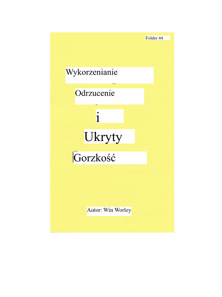 Wykorzenienie Odrzucenia I Ukrytej Goryczy - Win Worley | PDF