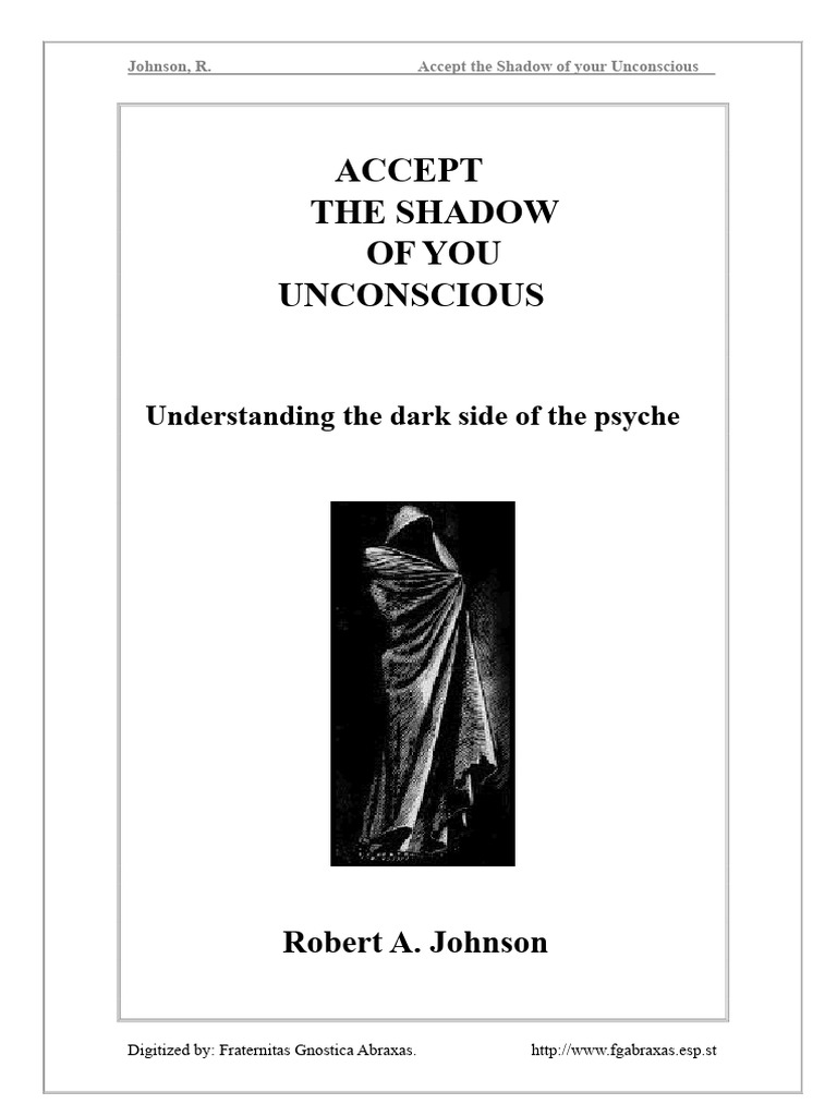 Robert Johnson. Accepting The Shadow of Your Unconscious | PDF | Shadow ...