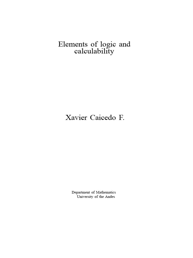 Xavier Caicedo - Elements of Logic and Computability | PDF
