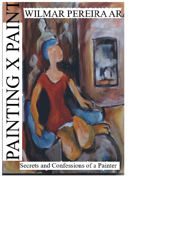 Painting by Painting. Secrets and Confessions of A Painter | PDF ...