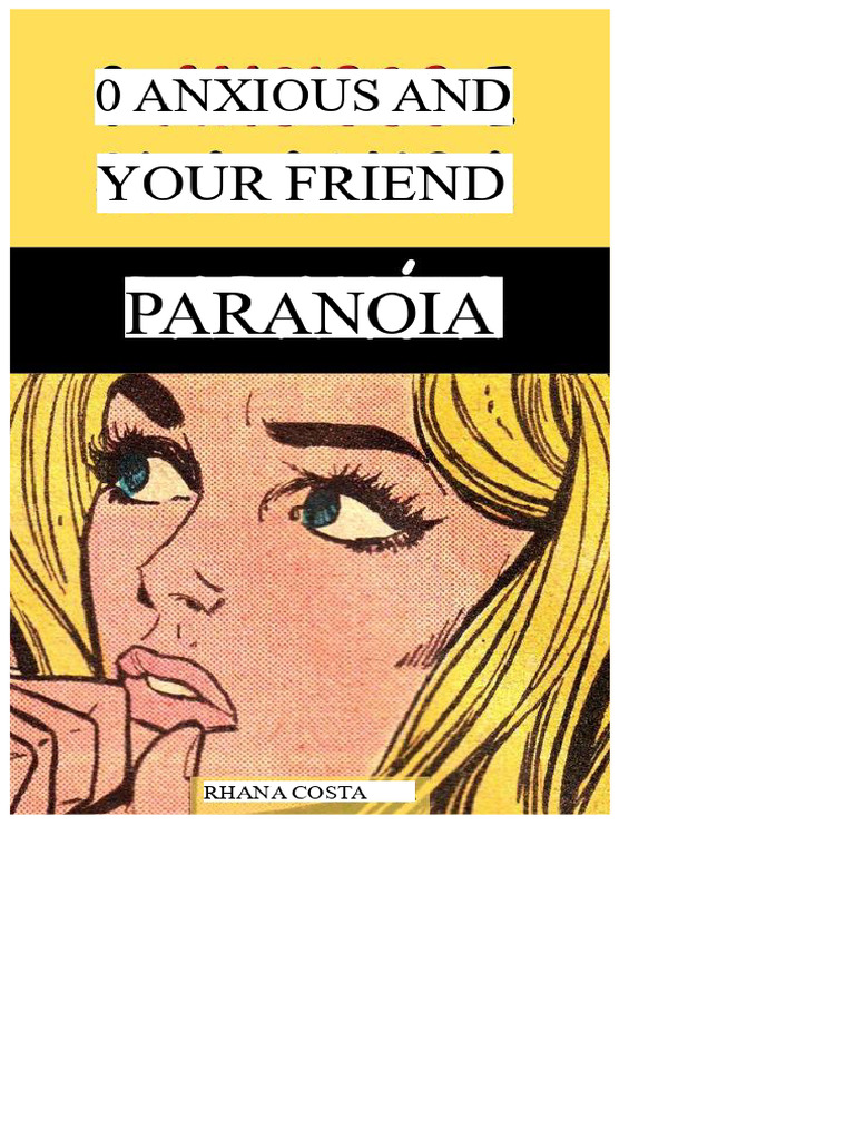 The Anxious and His Friend Paranoia | PDF | Anxiety | Thought