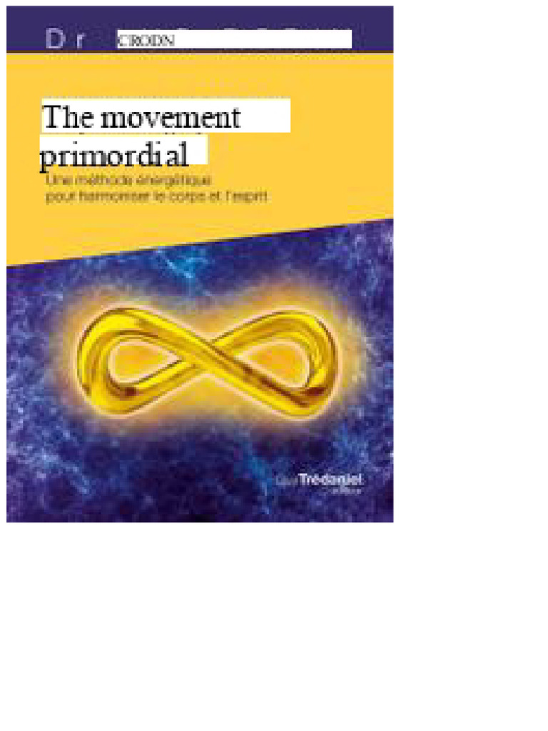 The Primordial Movement An Energetic Method To Harmonize The Body and ...