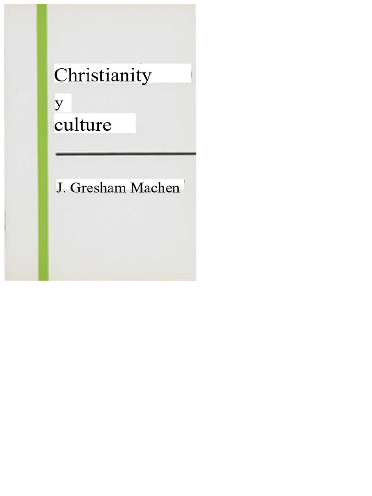 J. Gresham Machen - Christianity and Culture | PDF | Knowledge | Faith