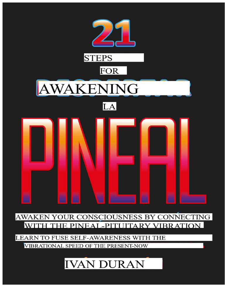 21 Steps To Awaken The Pineal | PDF | Mind | Consciousness
