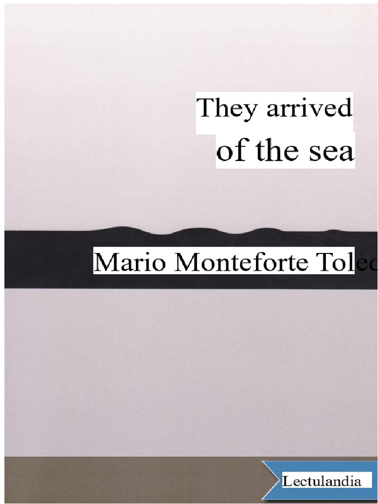 They Came From The Sea - Mario Monteforte Toledo | PDF