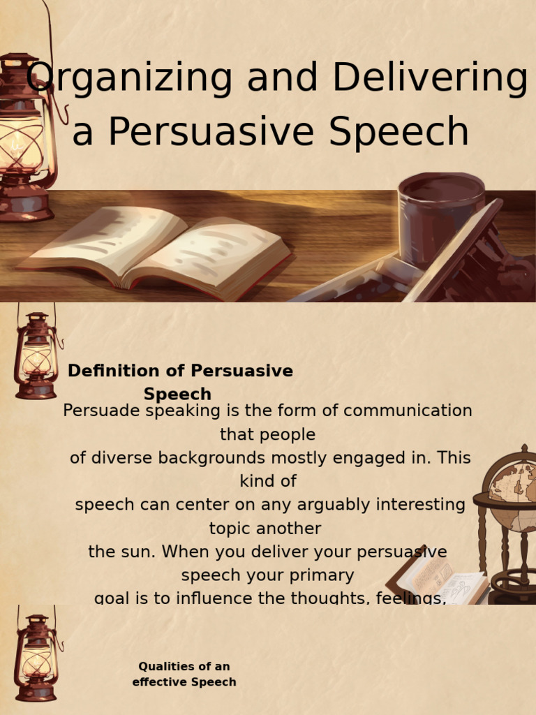 Organizing and Delivering Persuasive Speech | PDF | Public Speaking ...