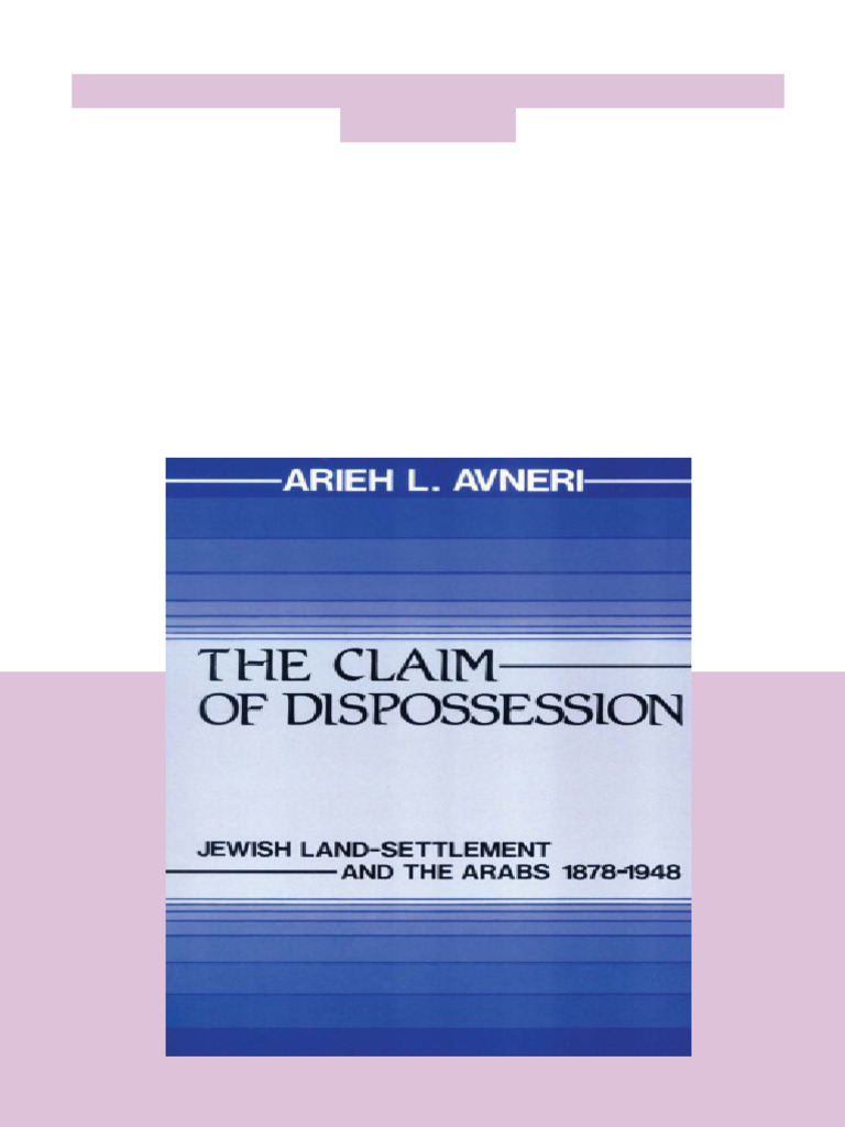 The Claim of Dispossession Arieh L Avneri Digital Version 2025 | PDF ...