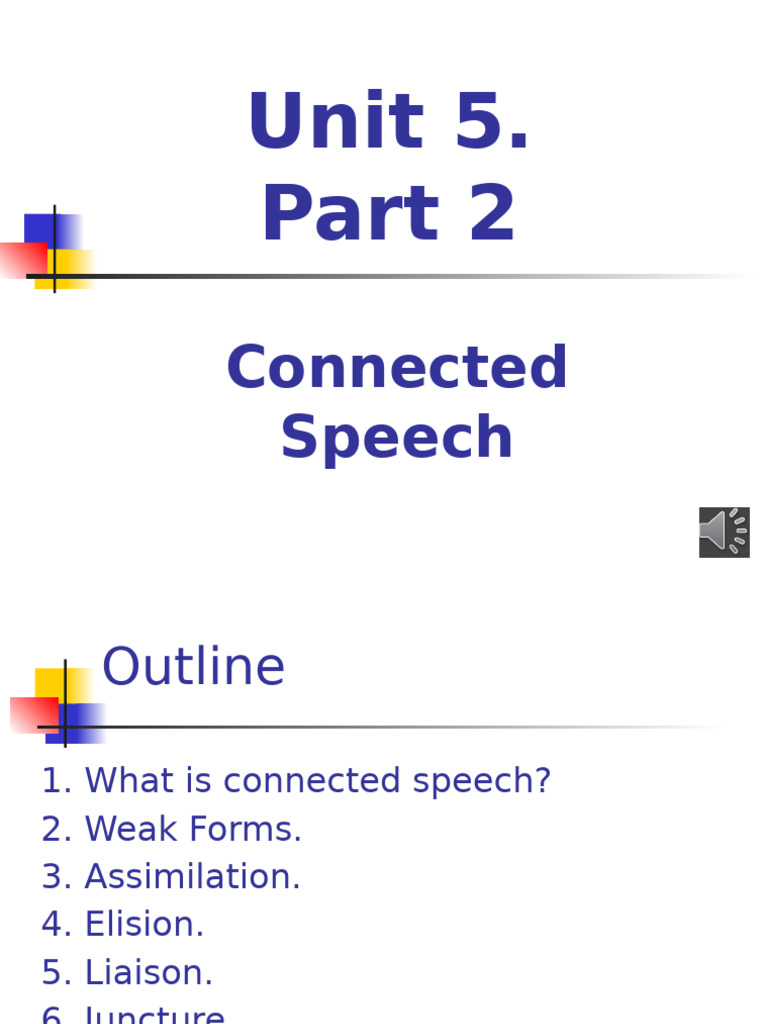 Unit 5. Part 2. Connected Speech 2025 NARRATED | PDF | Phonetics | Linguistics